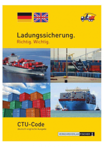 Ladungssicherung. Richtig. Wichtig. CTU Code